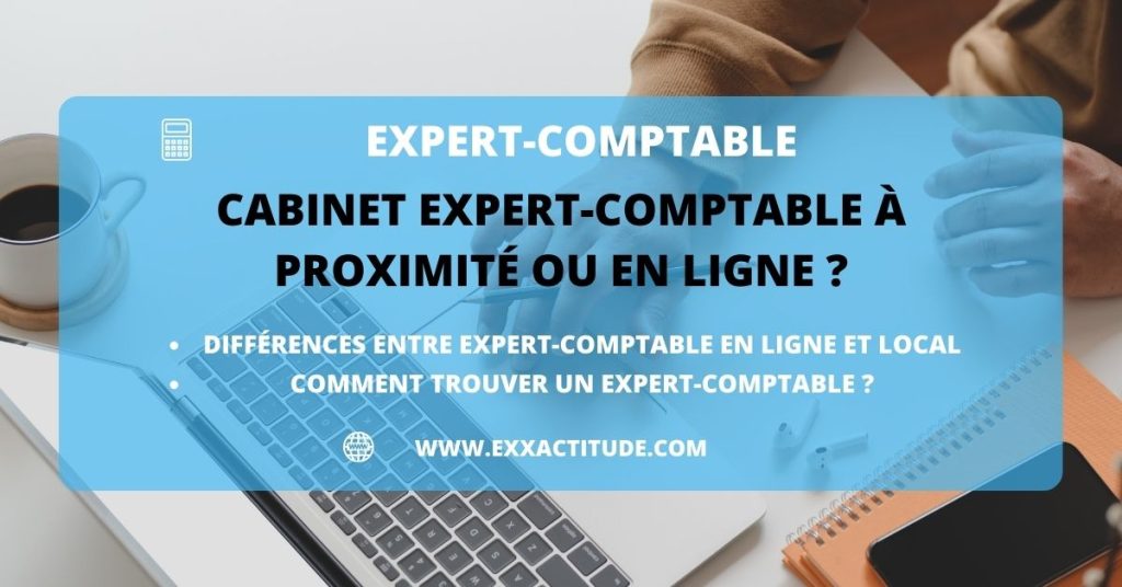 Cabinet d'expertise comptable à proximité ou en ligne ? - Exxactitude.com